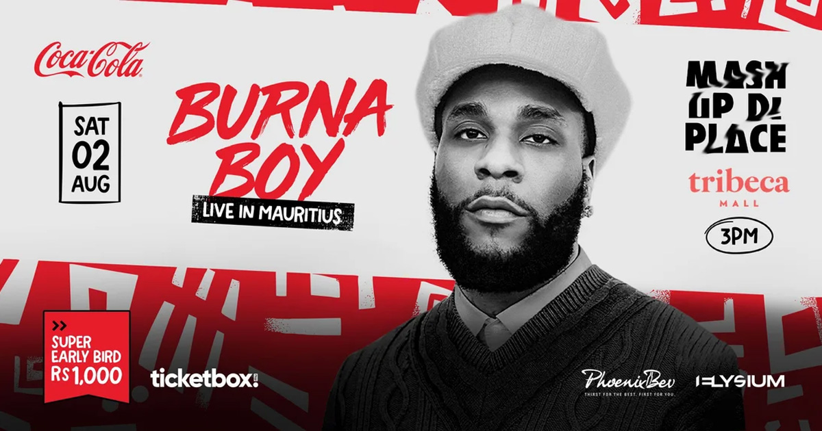 Mash Up Di Place | Burna Boy Live in Mauritius – 2nd Aug @ Tribeca Mall